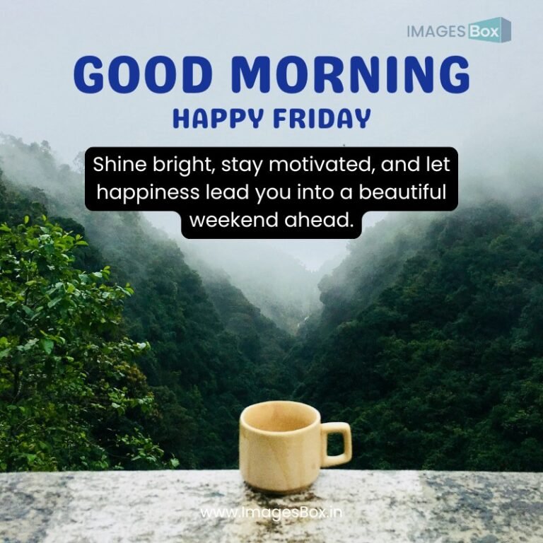 Good morning friday images | Good morning friday images for whatsapp 2025