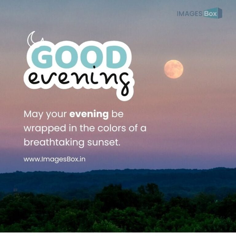 Good Evening Nature Images & Quotes 2025