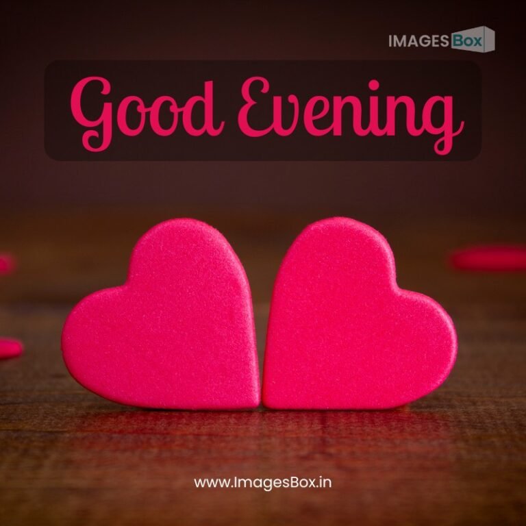 Good Evening Heart Images & Quotes 2025