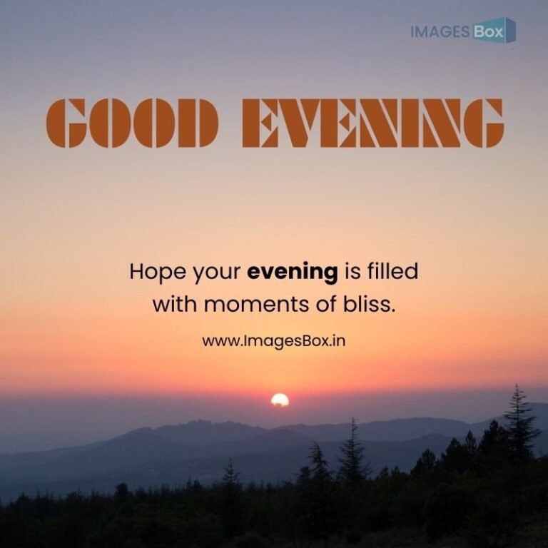 Peaceful Beautiful Good Evening Images & Quotes 2025