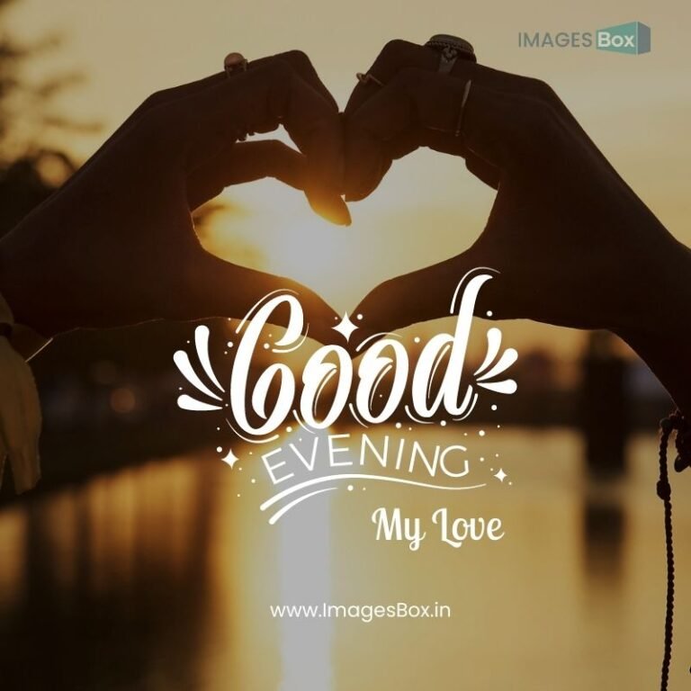 Good Evening Heart Images & Quotes 2025