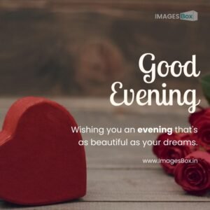 Good Evening Heart Images & Quotes 2025