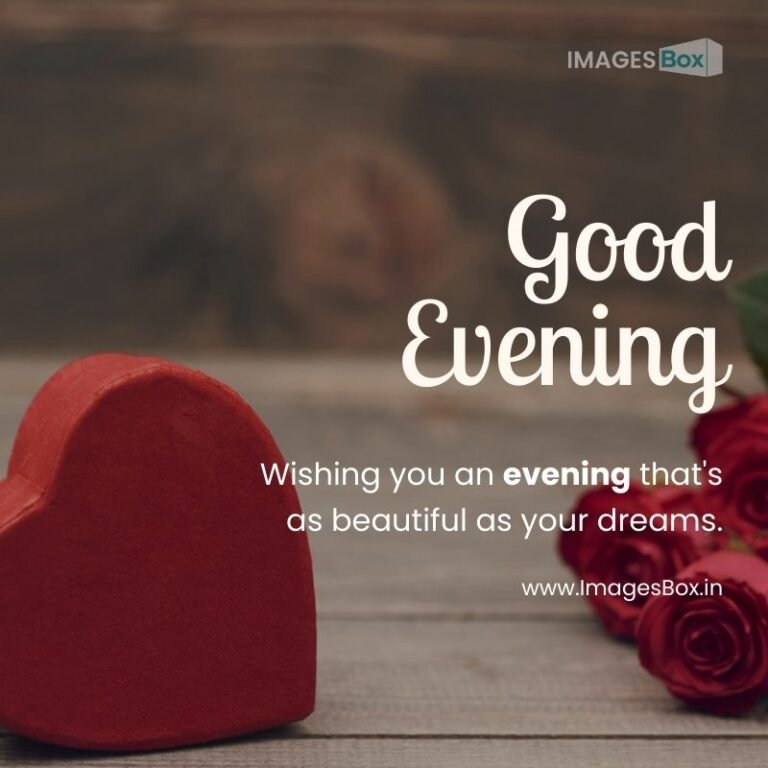Good Evening Heart Images & Quotes 2025