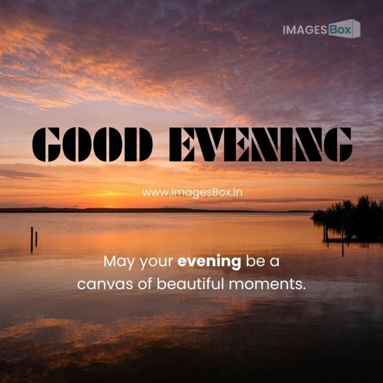 Good Evening Nature Images & Quotes 2025