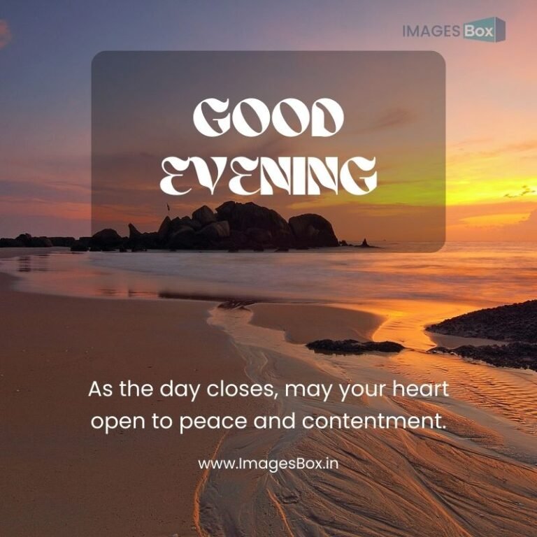 Peaceful Beautiful Good Evening Images & Quotes 2025