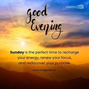 Sunday Good Evening Images & Quotes 2025
