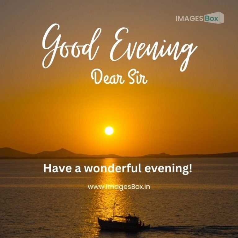 Good Evening Sir Images & Quotes 2025