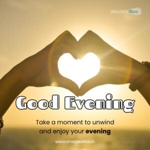 Good Evening Heart Images & Quotes 2025