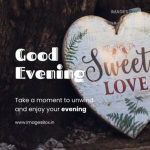 Good Evening Heart Images & Quotes 2025