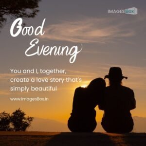Good Evening Couple Images & Quotes 2025