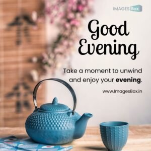 Good Evening Tea Images with Quotes 2025