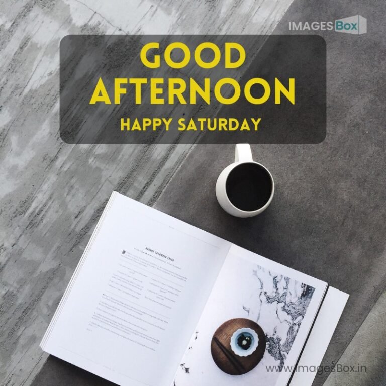 25+ Good Afternoon Saturday Images & Quotes 2025