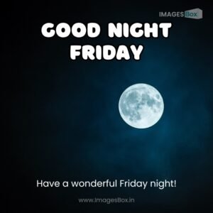 28+ Free Good Night Friday Images with Quotes (2025)