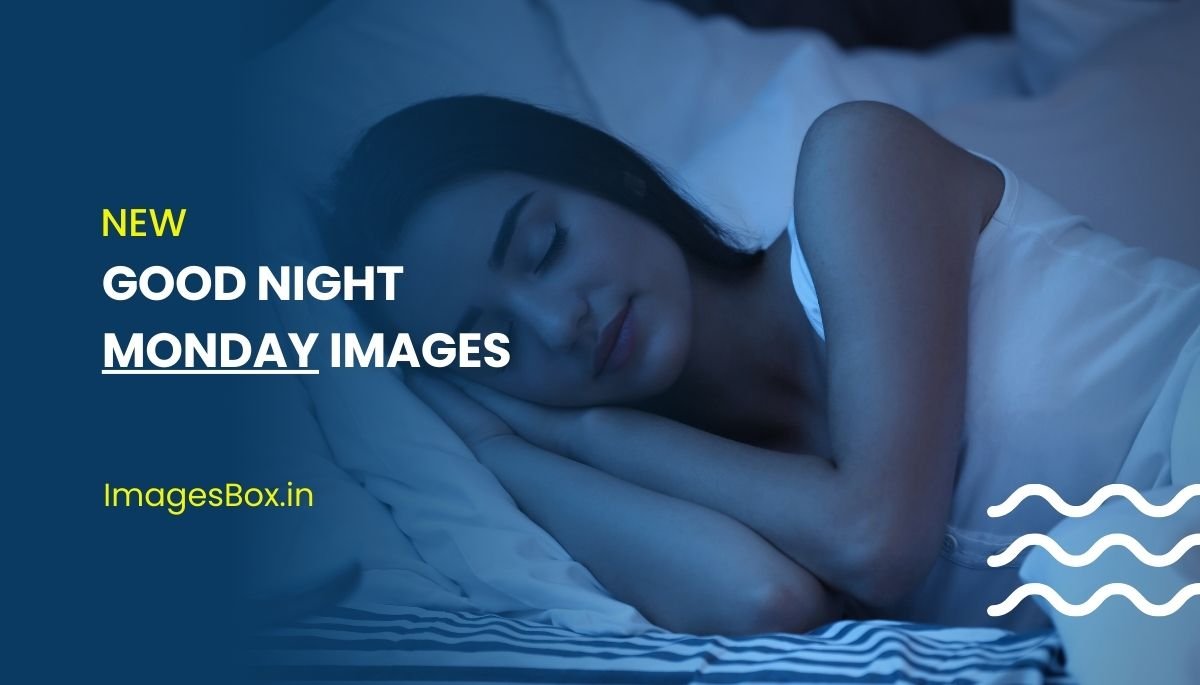 28+ Best Good Night Monday Images with Quotes (2025)